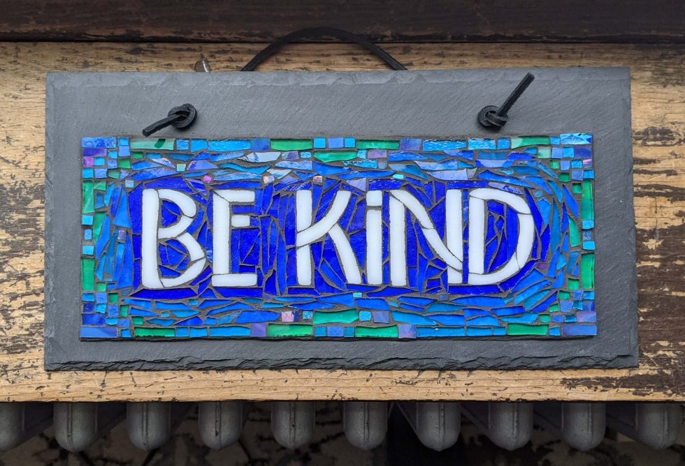 Be Kind: A Mosaic Sign as a Reminder - Nutmeg Designs: Margaret Almon ...